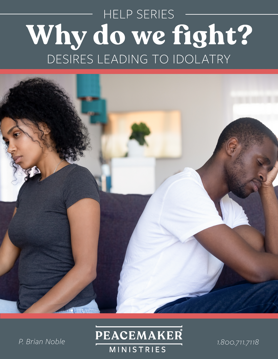 Help Series: Why Do We Fight? – Peacemaker Ministries