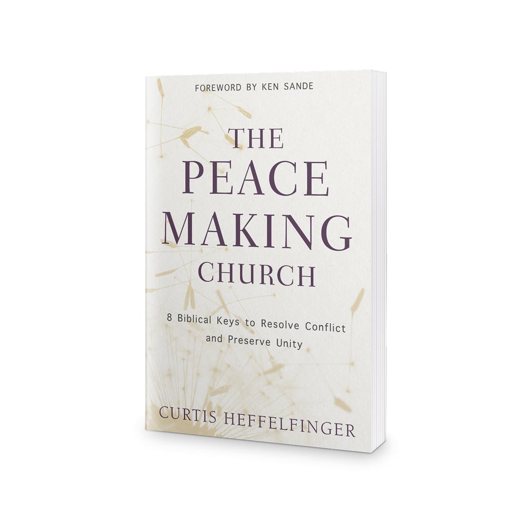 The Peacemaking Church: 8 Biblical Keys to Resolve Conflict and Preser ...