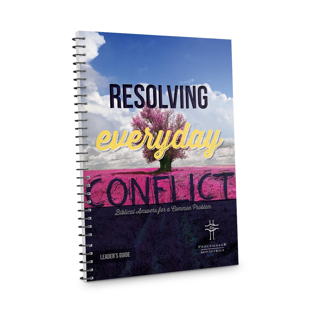 Resolving Everyday Conflict: Leader's Guide v3.0 – Peacemaker Ministries