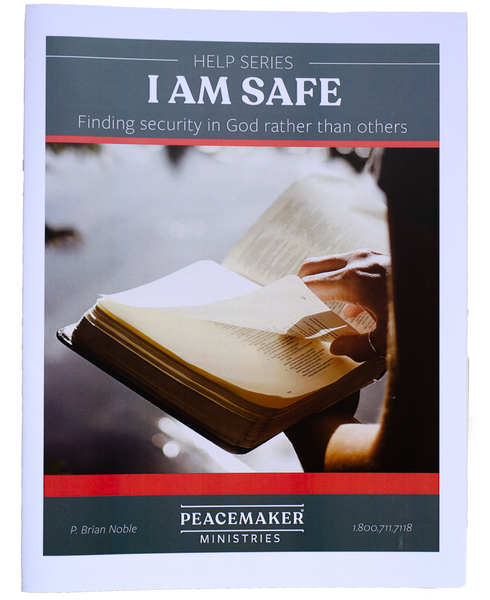 Help Series: I am Safe – Peacemaker Ministries